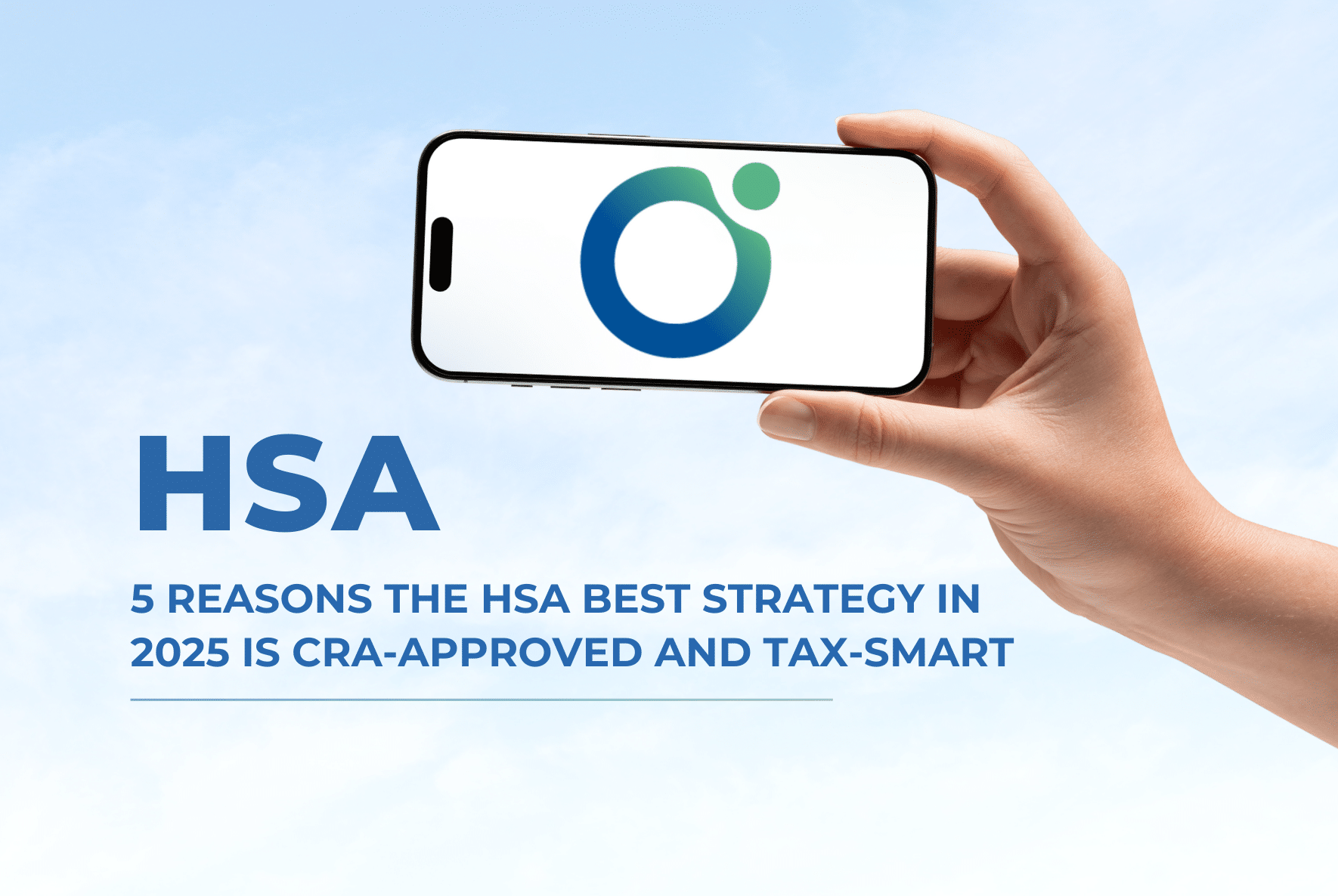 The HSA Best Strategy for Canadians: 5 CRA-Approved Reasons to Switch ...